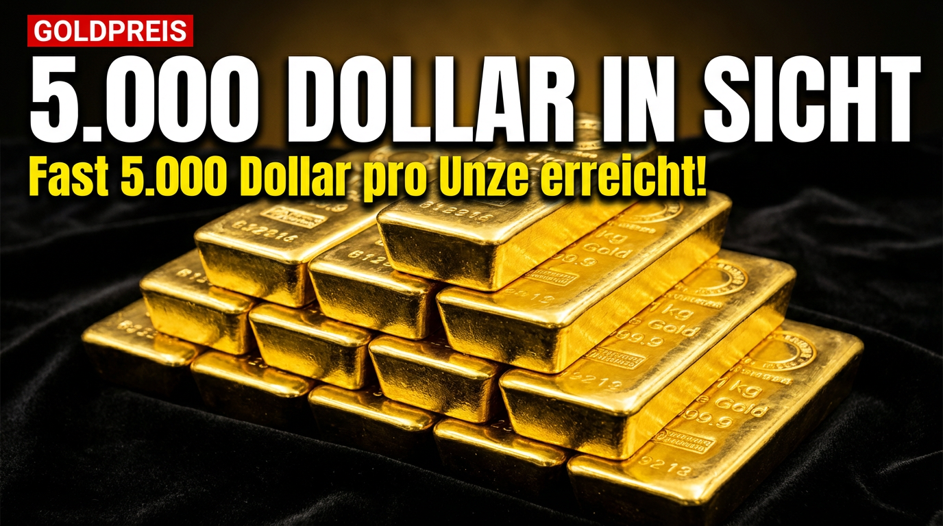 Goldpreis durchbricht alle Erwartungen: Die 5.000-Dollar-Marke rückt in ...